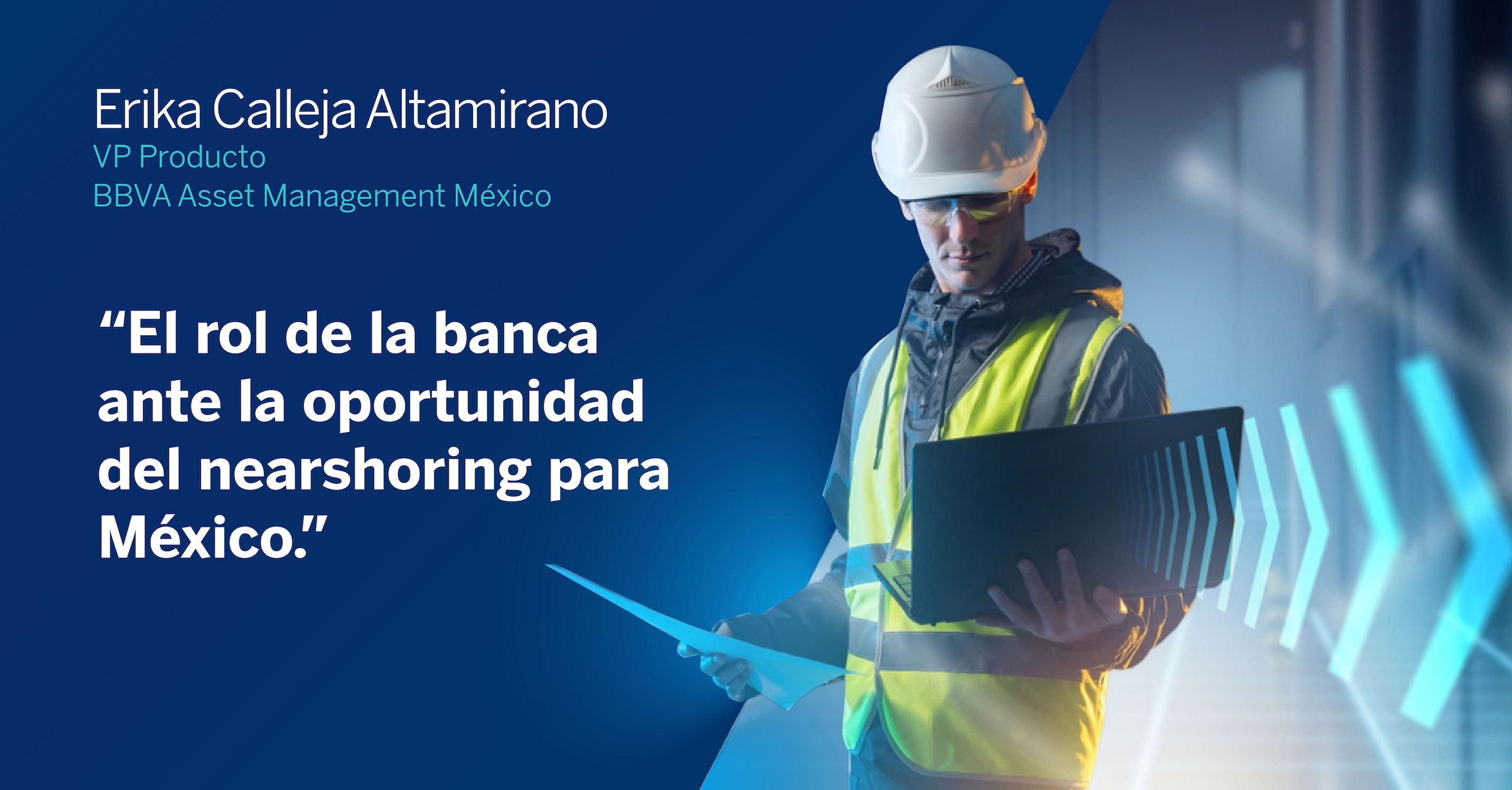 El rol de la banca ante la oportunidad del nearshoring para México ...