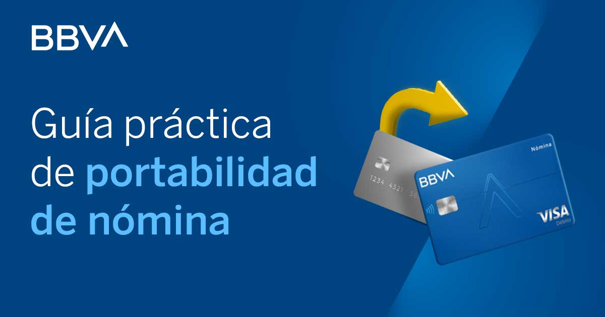 Guía práctica sobre la portabilidad de nómina | BBVA México