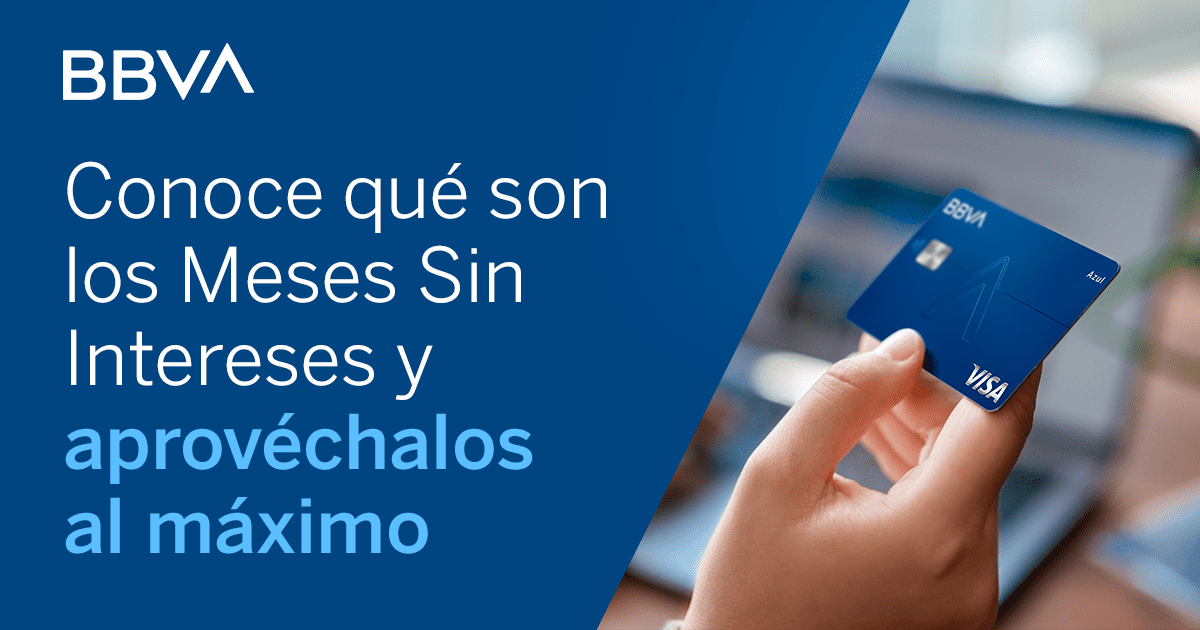 Resuelve tus dudas sobre los meses sin intereses | BBVA México